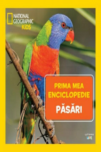 National Geographic.Prima mea enciclopedie. PASARI. | Carte