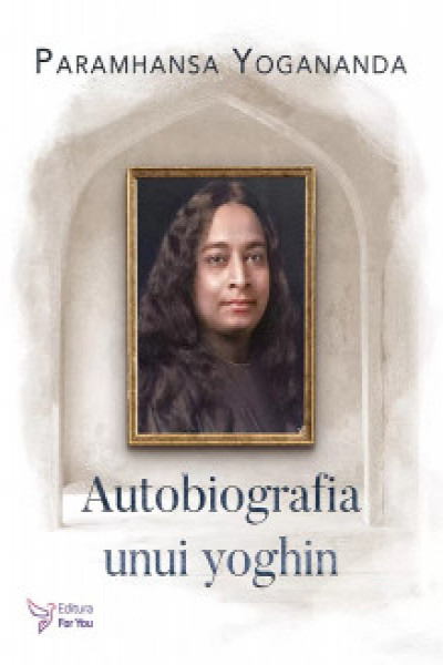Autobiografia unui yoghin | Автор Paramhansa Yogananda | книга