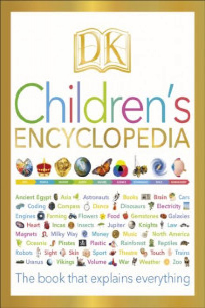 Dk Childrens Encyclopedia - The Book That Explains Everything | Carte