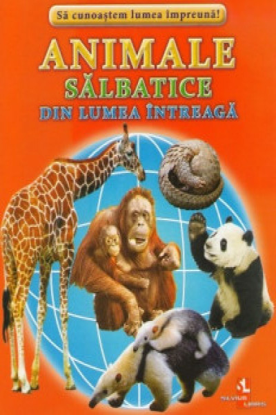 Fise animale salbatice din lumea intreaga 16 cart | AutorUrsache Silvia ...