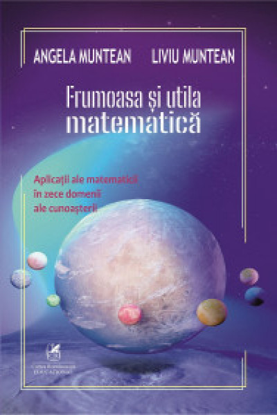 Frumoasa si utila matematica | Carte