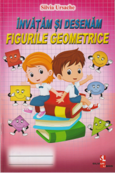 Invatam si desenam figure geometrice | Carte
