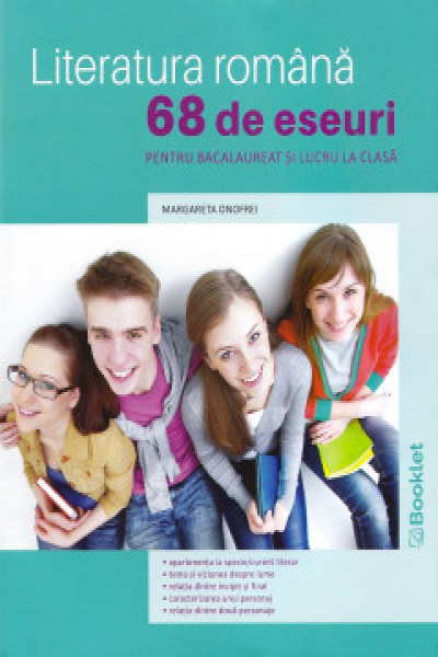 Literatura romana. 68 de eseuri pentru bacalaureat si lucru acasa | Carte