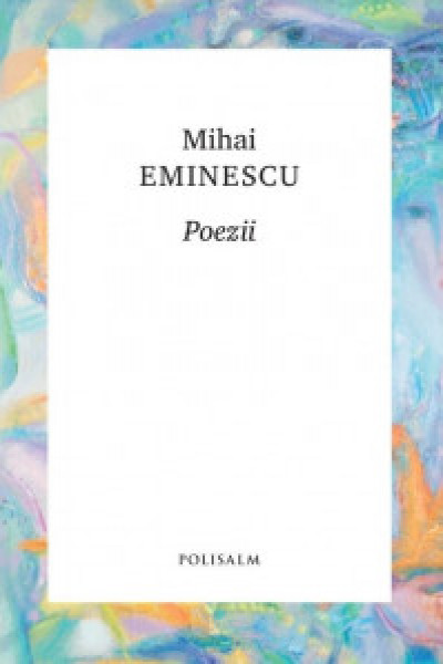 Poezii | Autor Mihai Eminescu Carte