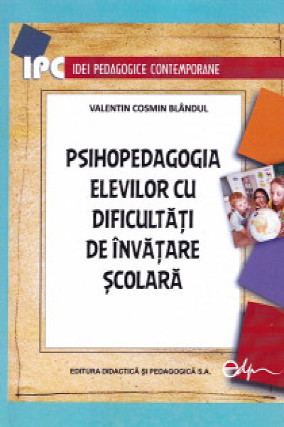 Psihopedagogia elevilor cu dificultati de invatare scolara | Carte