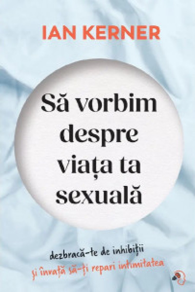Sa vorbim despre viata ta sexuala | Carte