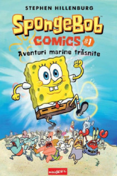 SpongeBob Comics 1: Aventuri marine trasnite | Autor Stephen Hillenburg ...