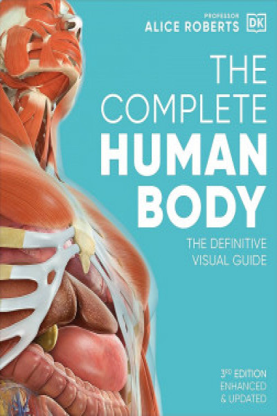 The Complete Human Body (Revised & Updated) | Автор Alice Roberts | книга