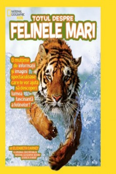 Totul despre felinele mari | Carte