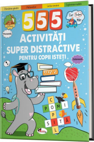 555 activitati super distractive pentru copii isteti | Carte